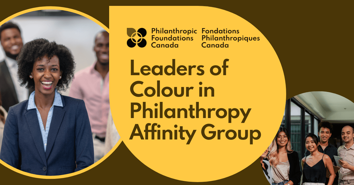 Leaders of Colour in Philanthropy Affinity Group Meeting | PFC - Fondations philanthropiques Canada